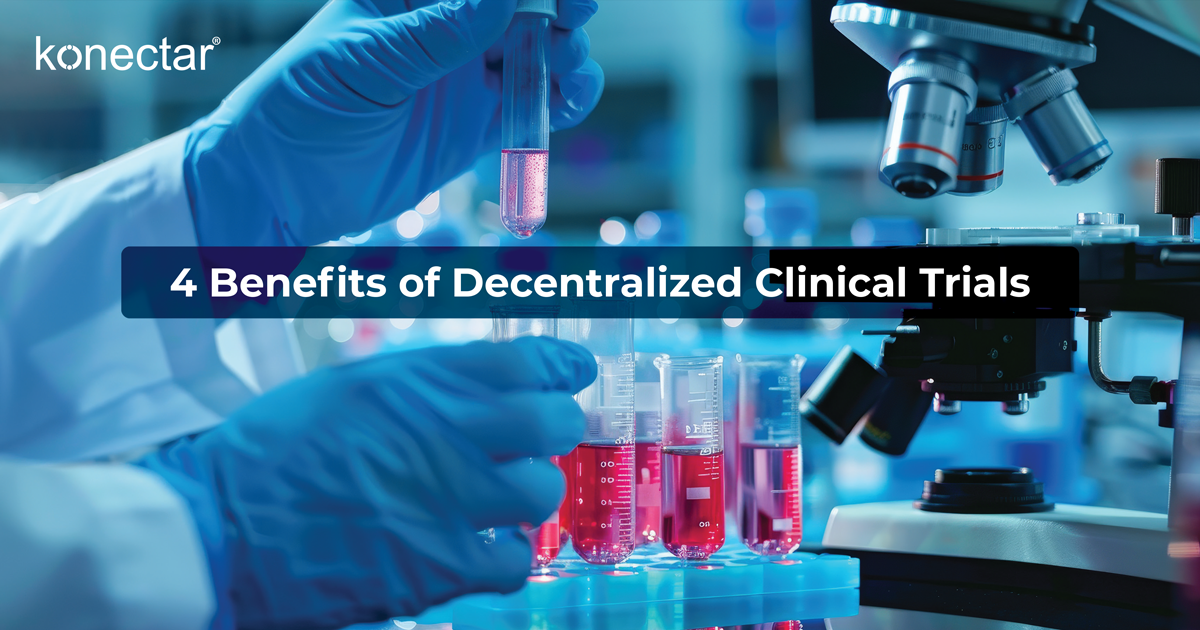 4 Key Benefits of Decentralized Clinical Trials | Aissel