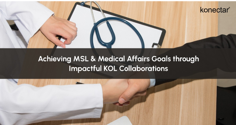 MSL & Medical Affairs Success Through KOL Collaborations