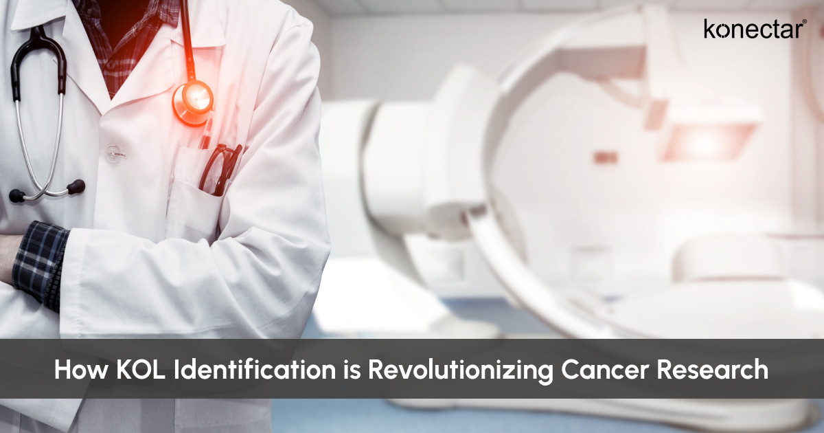 The Role of KOL Identification in Transforming Cancer Research