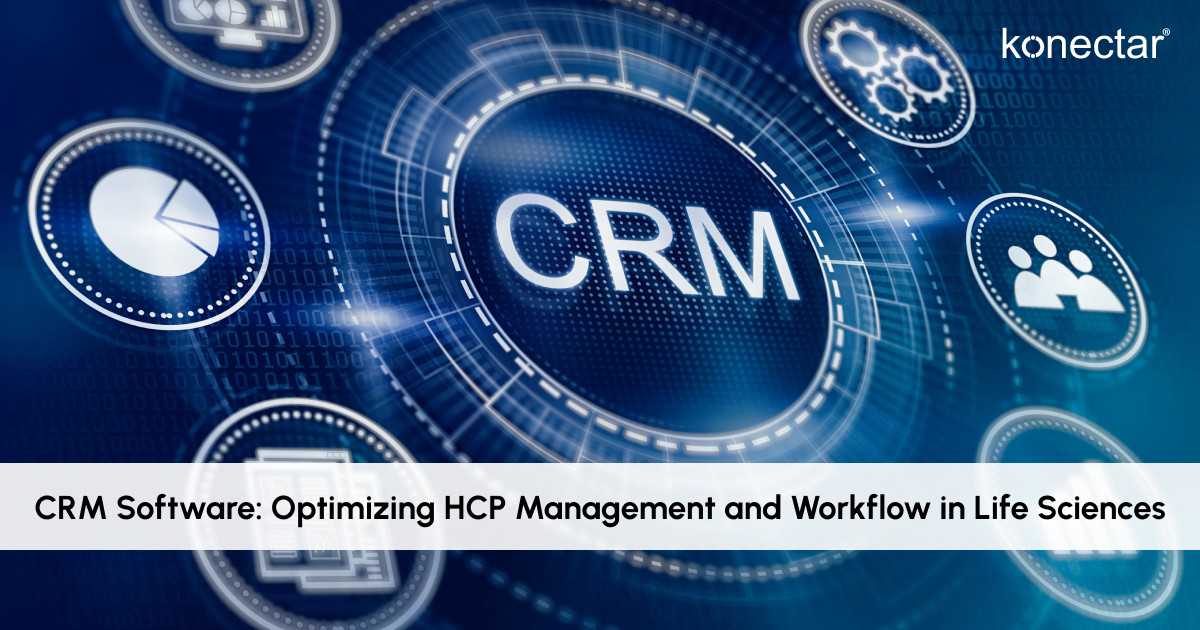 CRM Software: Optimizing HCP Management in Life Sciences