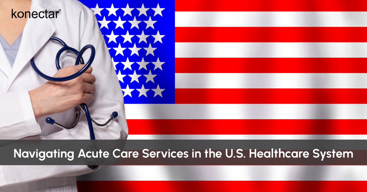 Navigating Acute Care Services in U.S. Healthcare