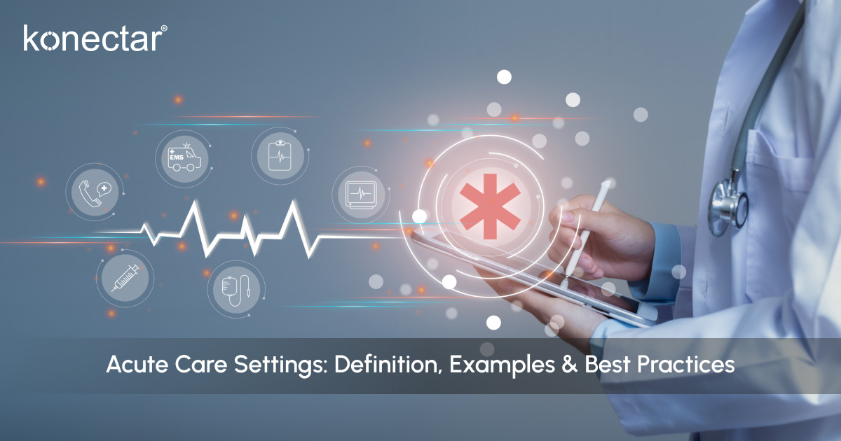 What Are Acute Care Settings? Definition & Best Practices